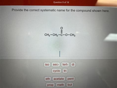Provide The Correct Systematic Name For The Compound