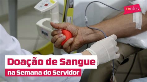 Semana do Servidor promove campanha de doação de sangue YouTube