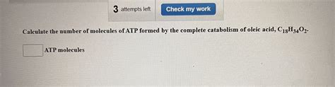 Solved Calculate The Number Of Molecules Of Atp Formed By