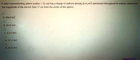 Solved Solid Nonconducting Sphere Radius 12 Cm Has A Charge Of