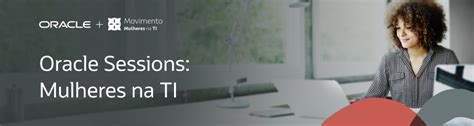 Oracle Sessions Mulheres Na Ti