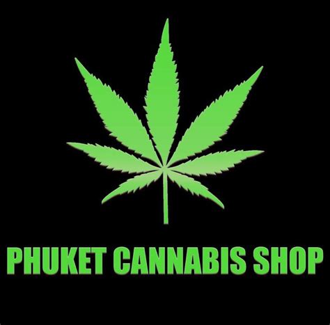 Phuket Weed Shop Buy Weed In Phuket Cannabis Nanai Rd 90