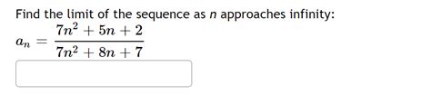 Solved Find The Limit Of The Sequence As N Approaches Chegg