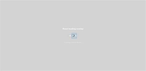 Built A Package For React Loading Overlay Rreact