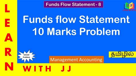 Fundsflowstatementintamil Part 8 In Tamil Funds Flow Statement