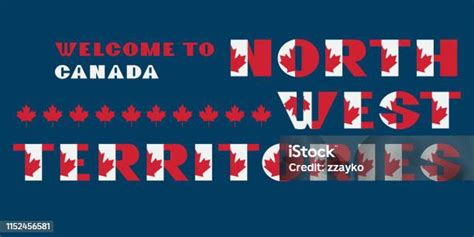 텍스트와 캐나다 국기 스타일의 동기 부여 포스터 노스 웨스트 지역에 오신 것을 환영 합니다 기업 여행 회사 그래픽 인쇄 소식통 패션에 대 한 현대 타이포 그래피 벡터