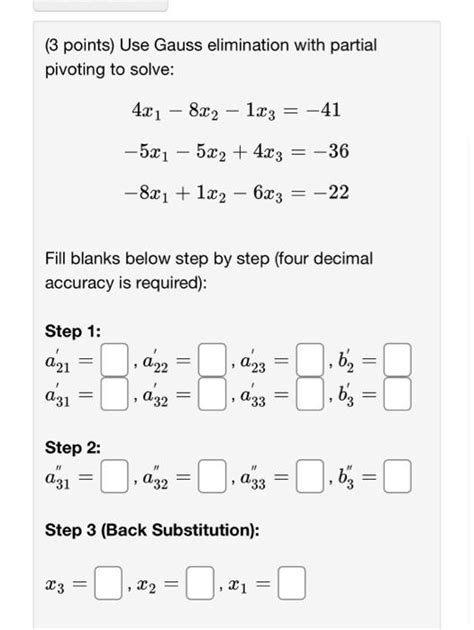 Solved 3 Points Use Gauss Elimination With Partial
