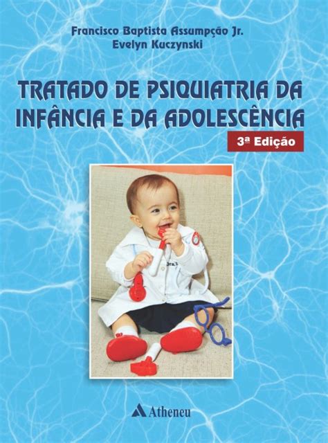 Tratado De Psiquiatria Da Infância E Da Adolescência 9788538808459