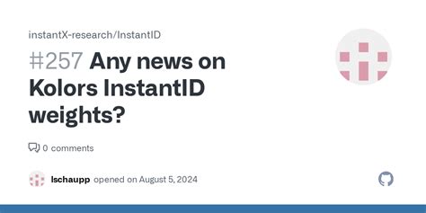 Any News On Kolors Instantid Weights · Issue 257 · Instantx Research