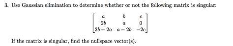 Solved 3 Use Gaussian Elimination To Determine Whether Or