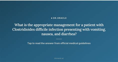 What Is The Appropriate Management For A Patient With Clostridioides