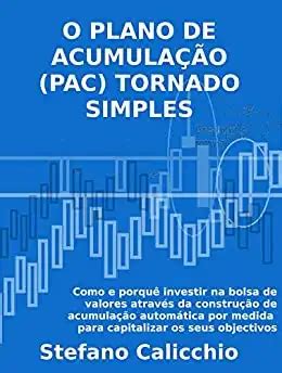 O PLANO DE ACUMULAÇÃO DE UMA FORMA SIMPLES Como e porquê investir no mercado bolsista através