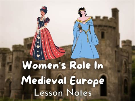 Womens Role In Medieval Europe And Crusades Middle Ages History Lesson
