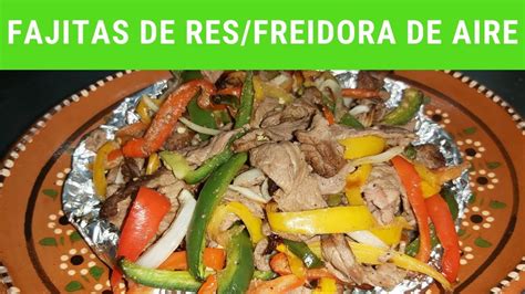 Fajitas De Res En Freidora De Aire Recetasdeluzma Recetástico
