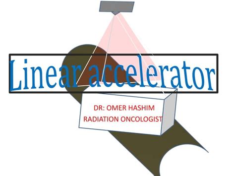 Linear Acceleratorpptx