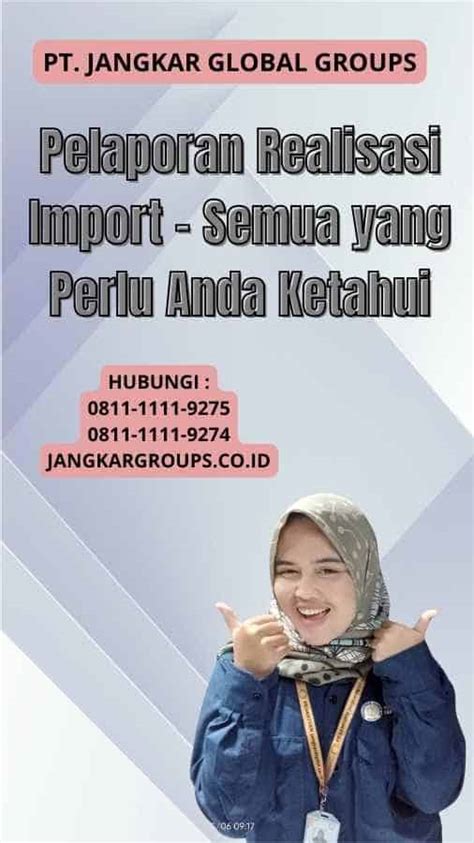 Pelaporan Realisasi Import - Semua yang Perlu Anda Ketahui – Jangkar Global Groups