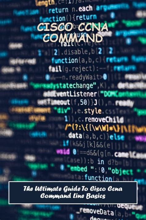 Cisco Ccna Command The Ultimate Guide To Cisco Ccna Command Line Basics Zitzloff Daron