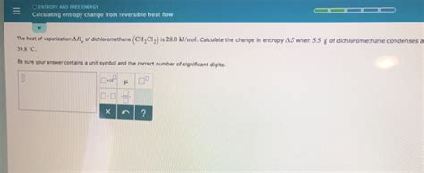 Solved O ENTROPY AND FREE ENERGY Calculating Entropy Change Chegg Com