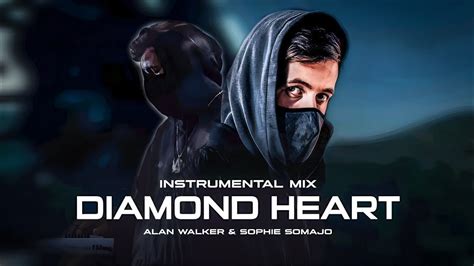 Alan Walker And Sophie Somajo Diamond Heart Instrumental Mix Youtube