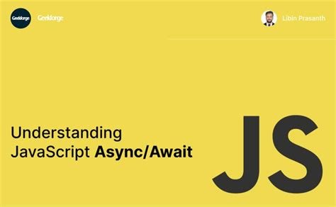 Javascript Async And Await In Es2017 Geekforge Posted On The Topic Linkedin