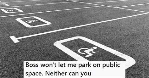 His Annoying Boss Wouldnt Let Him Park His Car In A Public Spot So He