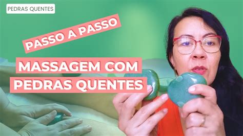 Massagem Com Pedras Quentes Quais Pedras Usar Youtube