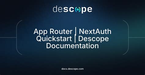 App Router Nextauth Quickstart Descope Documentation