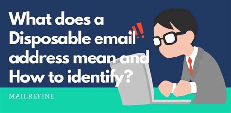 What Does A Disposable Email Address Mean And How To Identify Mailrefine