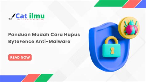 Panduan Mudah Cara Hapus Bytefence Anti Malware Catilmu