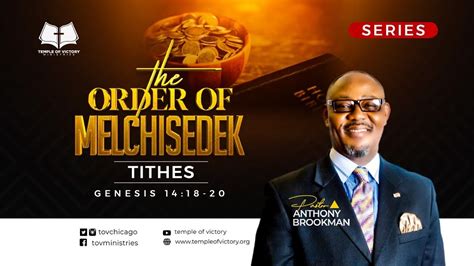 The Order Of Melchizedek Tithes Rev Anthony Brookman Youtube