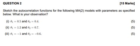 Solved Question 2 [15 Marks] Sketch The Autocorrelation