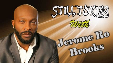 Still Toking With Jerome Ro Brooks Actor And Author Youtube