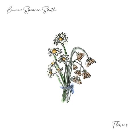 Lauren Spencer Smith Flowers Lyrics Genius Lyrics
