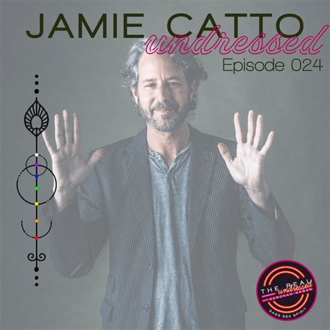 Jamie Catto Spirituality Sex And Your Shadow The Real Undressed Podcast With Deborah Kagan