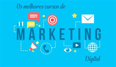 Quais São Os Melhores Cursos De Marketing Digital Lista 2019 Agência