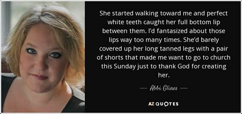 Abbi Glines Quote She Started Walking Toward Me And Perfect White