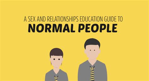 A Sex And Relationships Education Guide To Normal People BISH