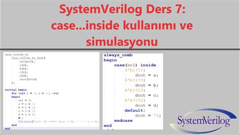 Systemverilog Eğitimi Ders 7 Case Side Ile Sentezlenebilir Bir örnek Ve Simulasyonu Youtube
