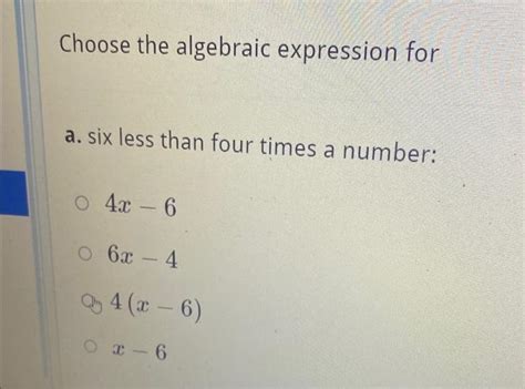 solved choose the algebraic expression for a six less than