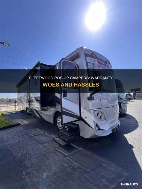 Fleetwood Pop Up Campers Warranty Woes And Hassles Shunauto