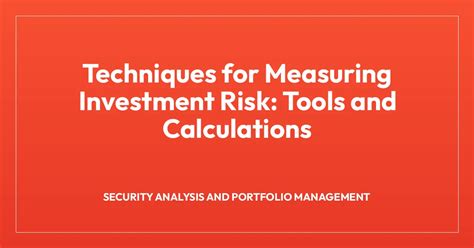 Techniques For Measuring Investment Risk Tools And Calculations • Slm