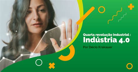 Quarta Revolução Industrial Indústria 40