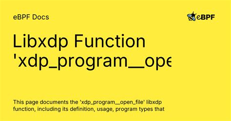 Libxdp Function Xdp Program Open File EBPF Docs