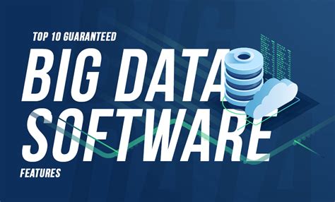 Top 10 Must Have Features In Big Data Software
