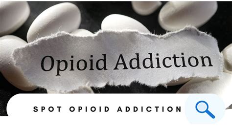 Protect Loved Ones Spot Opioid Addiction Discovery Headlines