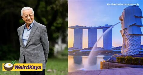 Mahathir I Am Afraid That Malaysia May Become Like Singapore After 10