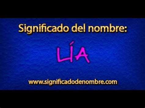 Significado de Lía Significado de Nombres