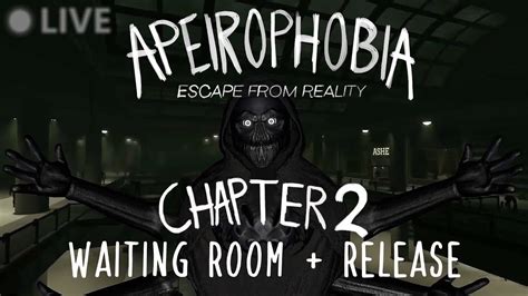 Roblox Apeirophobia Chapter 2 Release And Waiting Room Livestream Ended