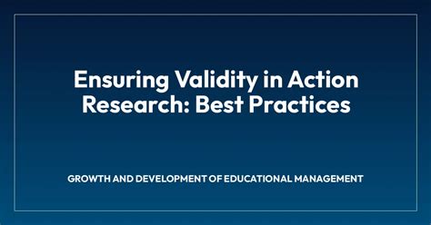 Ensuring Validity In Action Research Best Practices • Teachers Institute