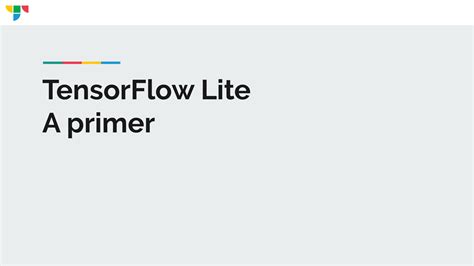 tensorflow lite指南实战《tensorflow lite a primer》，附48页ppt 专知vip